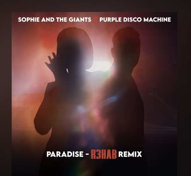 Sophie & The Giants, Purple Disco Machine - Paradise (R3HAB Remix) | VAOTAS Sophie & The Giants, Purple Disco Machine - Paradise (R3HAB Remix) | VAOTAS